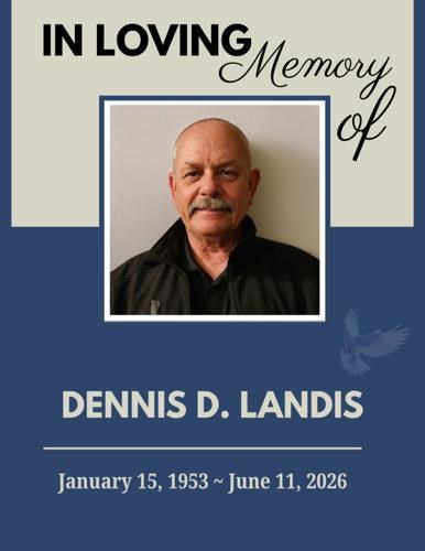Dennis Landis Obituary and Online Memorial (2026)